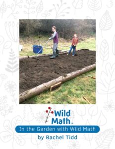 In the Garden with Wild Math Unit | Wild Learning